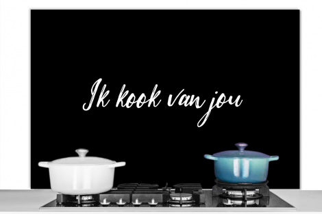 Spatscherm keuken - Quotes - Spreuken - Ik kook van jou - Liefde ...