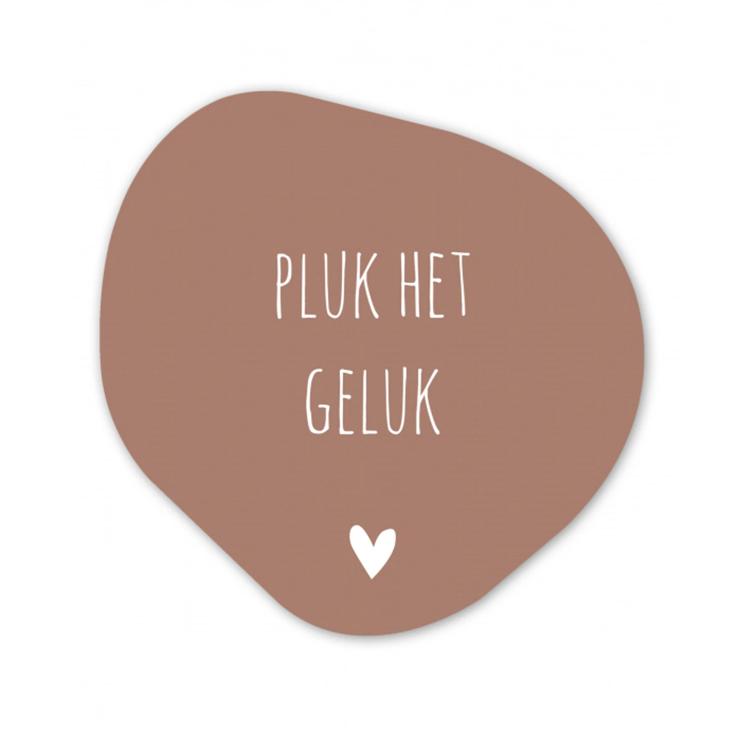 Organisch schilderij - Pluk het geluk - Spreuken - Quotes - Bestel nu ...